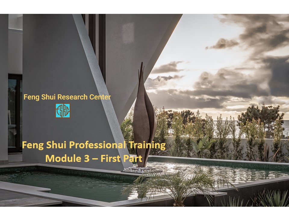 Feng Shui Professional Training Module 3 Part 1 - Feng Shui Art Center